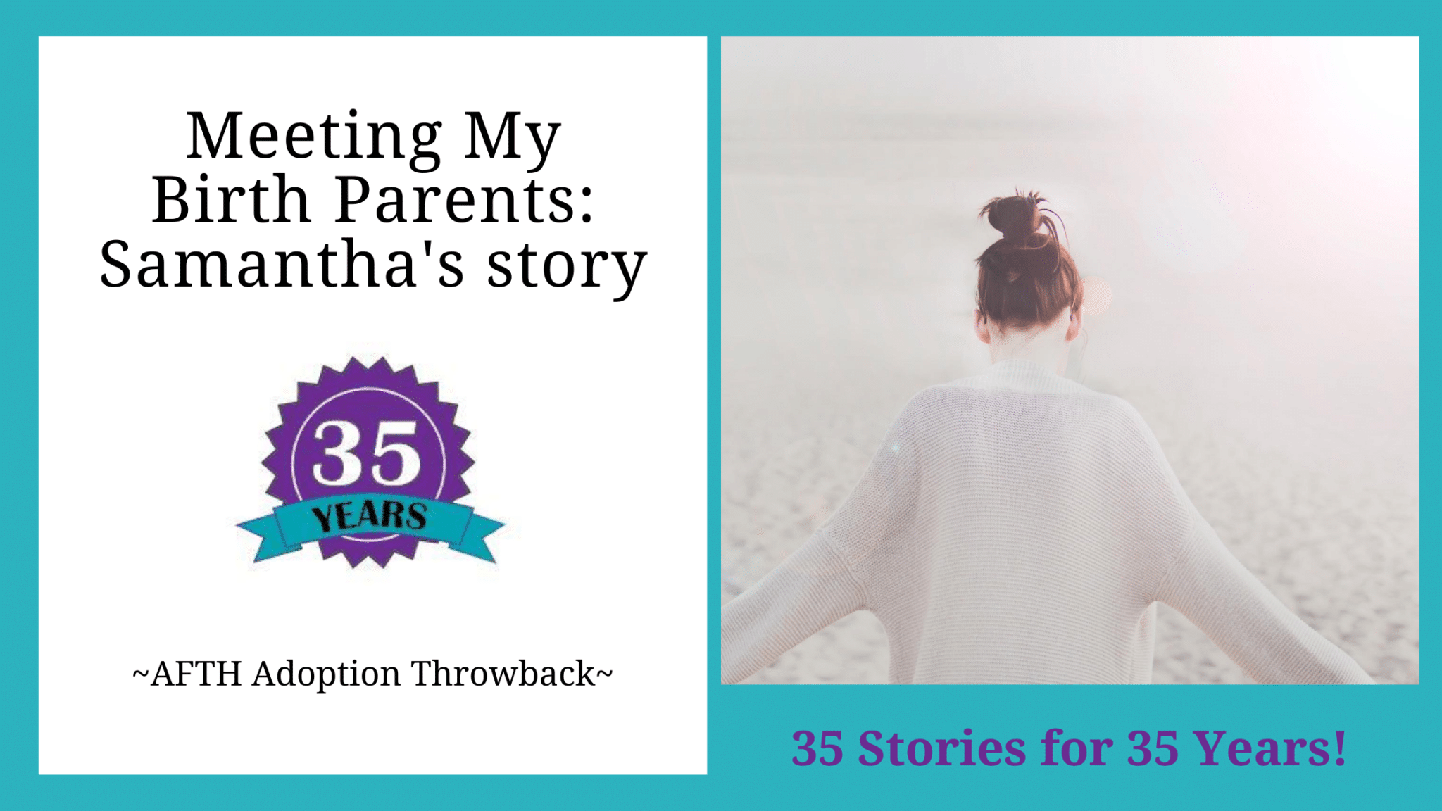 Meeting My Birth Parents: Samantha's story