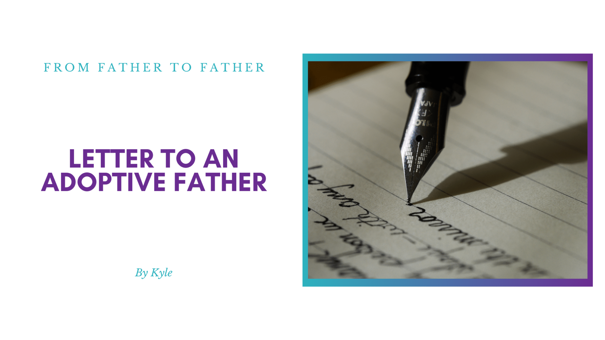 - Letter to an Adoptive Father