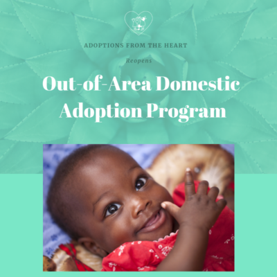 Adoptions From The Heart's Out-of-Area Domestic Adoption Program